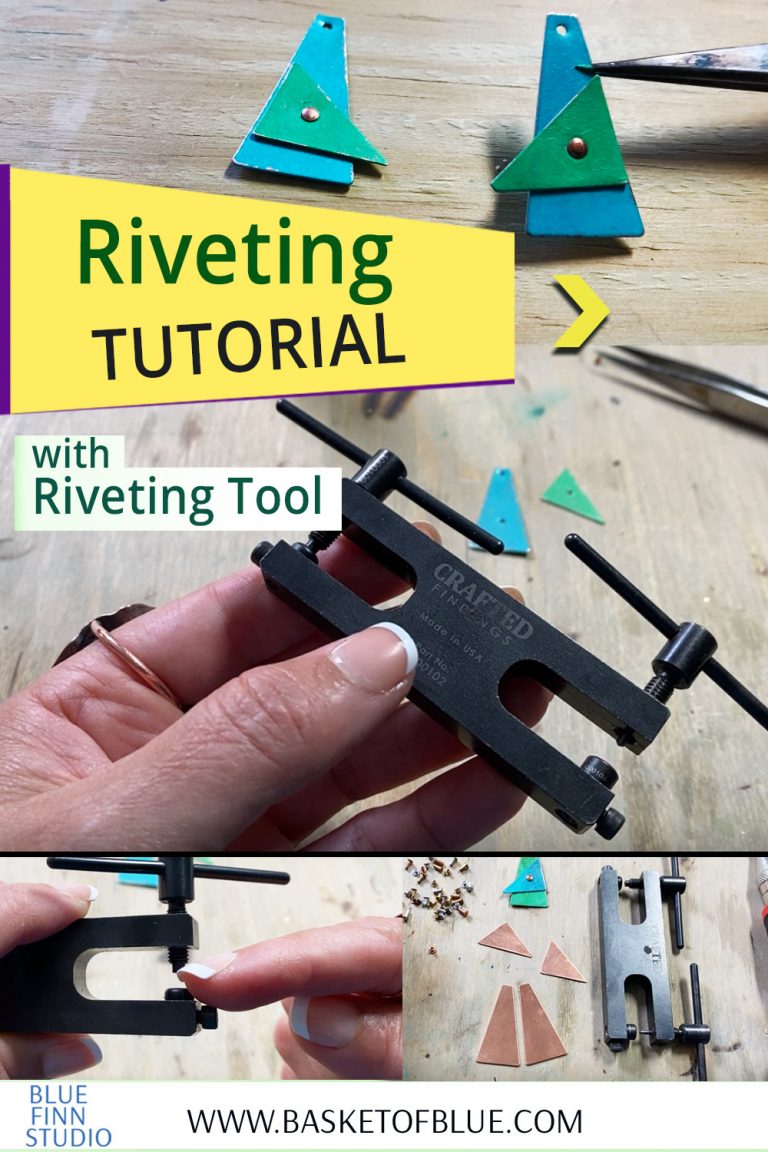 Riveting Tutorial – Basket of Blue